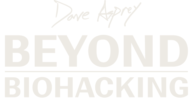 BEYOND Biohacking Conference | By Dave Asprey